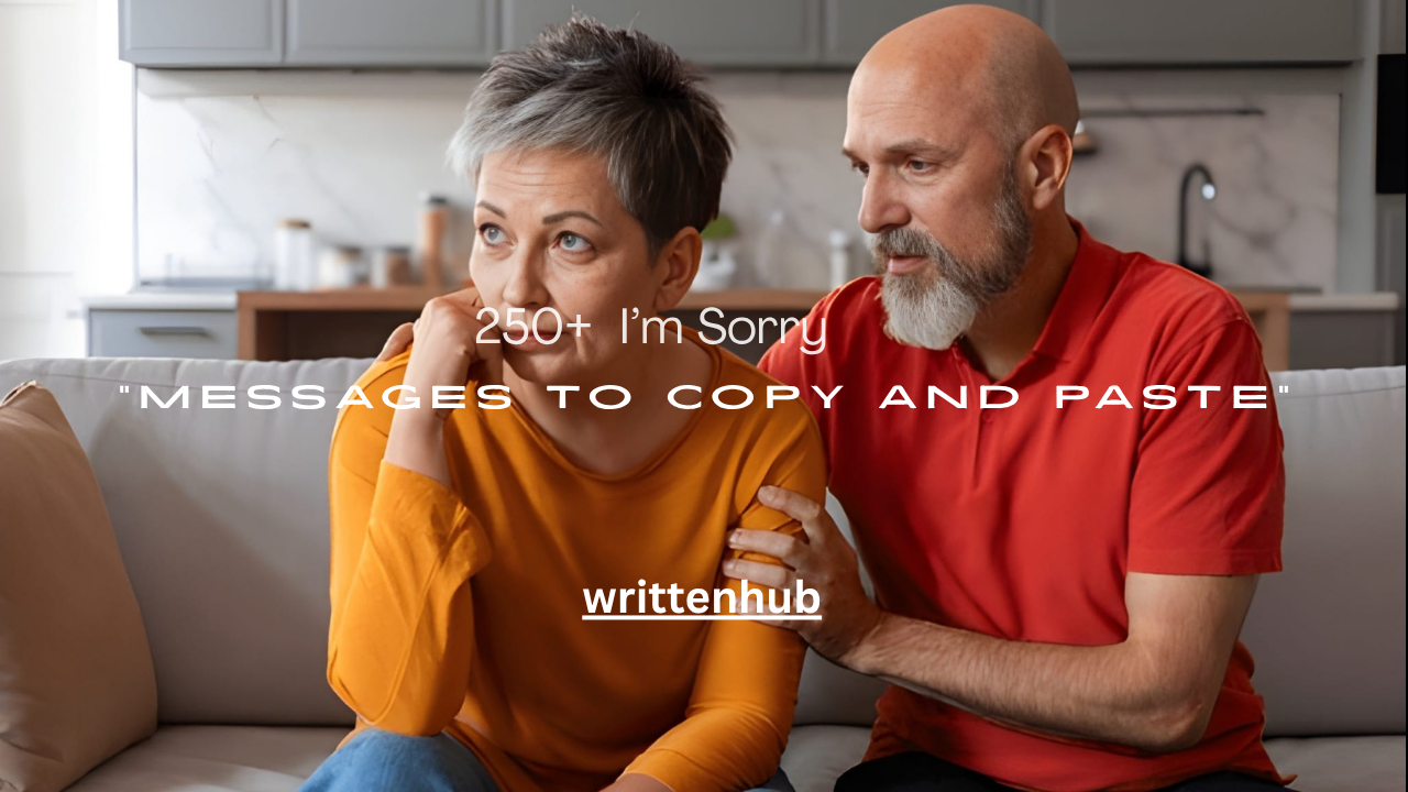 250+ I’m Sorry Messages to Copy and Paste