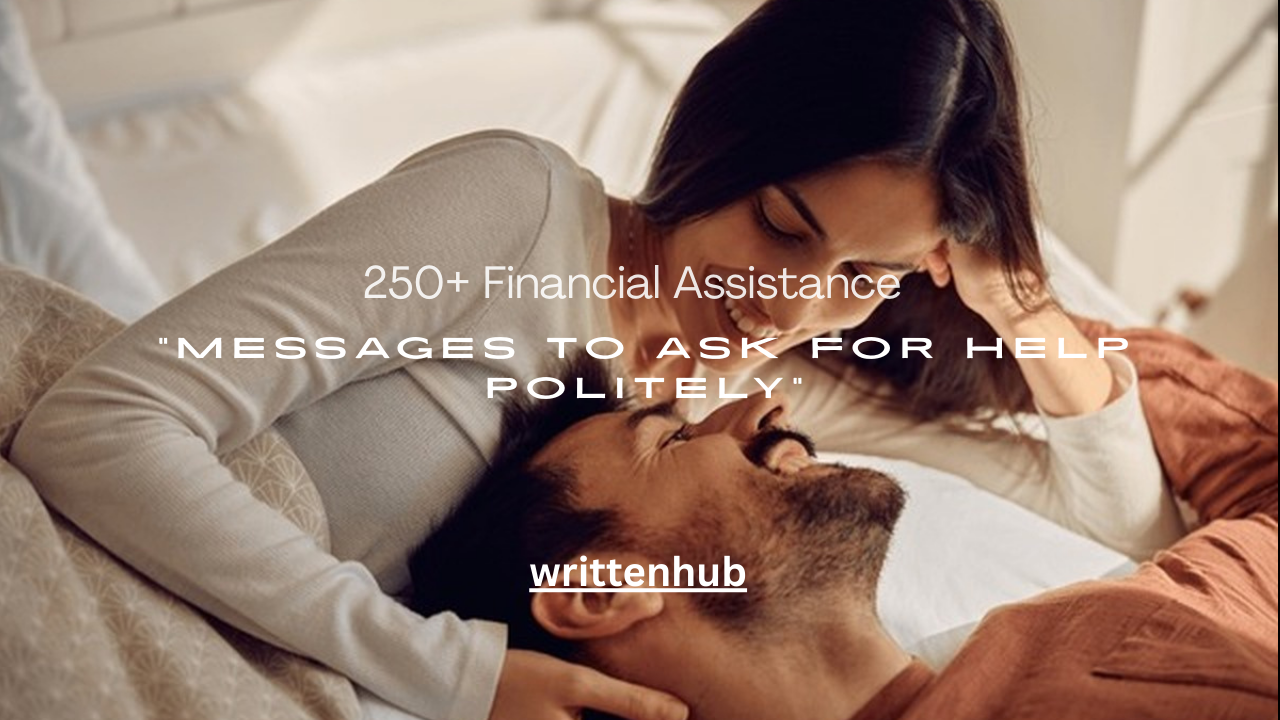 250+ Financial Assistance Messages to Ask for Help Politely